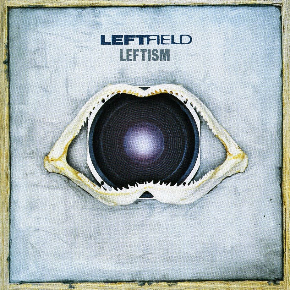 LEFTISM – Leftfield
